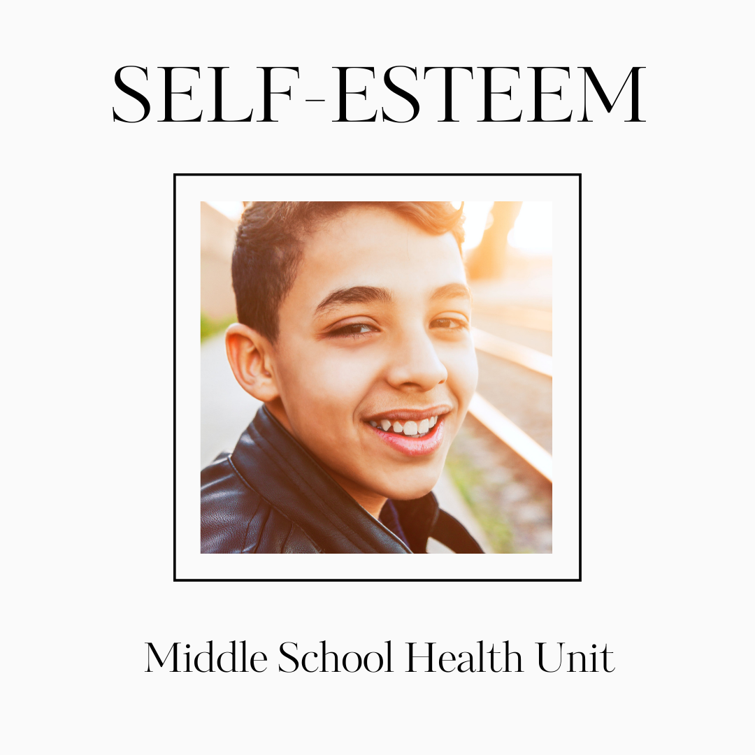 Self-Esteem Unit for Middle School Health: Health Lessons Across 3 Gra ...