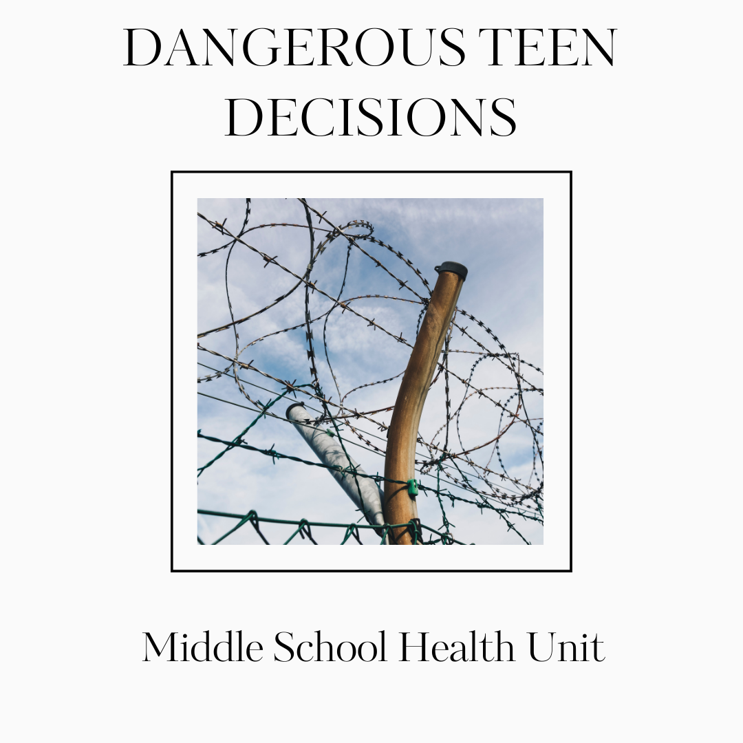 Dangerous Decision-Making Unit: Middle School Health Curriculum ...