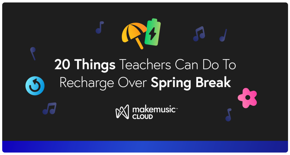Spring Break Reset: 20 Ways for Teachers to Refresh – Health Education ...
